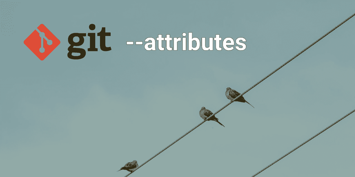 Using Git Attributes Adaltas