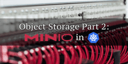 MinIO object storage within a Kubernetes cluster | Adaltas